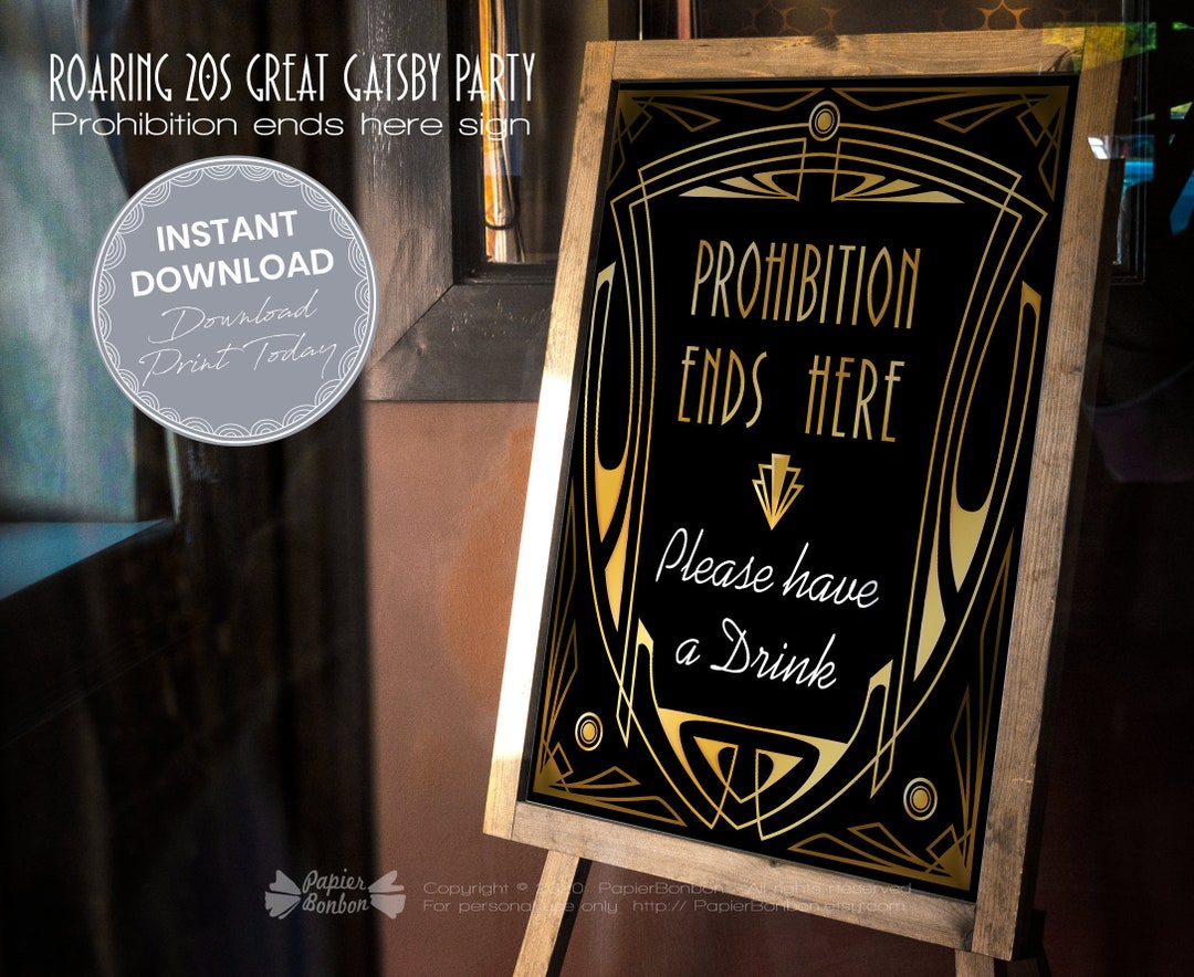 Great Gatsby Roaring 20s Sign Prohibition Ends Here, Printable JPEG ...