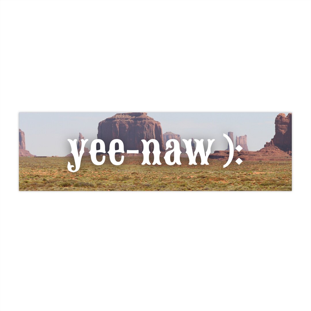 Yee-naw ): Bumper Sticker | Vinyl Decal | Window | Car | Funny Bumper ...