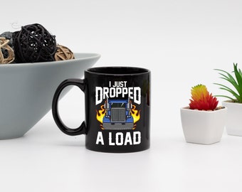 I Just Dropped a Load Mug - Etsy