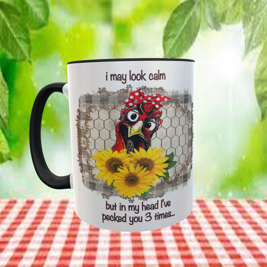 Funny Chicken Coffee Mug, 15 Oz Ceramic Mug, Black Handle, I May Look ...