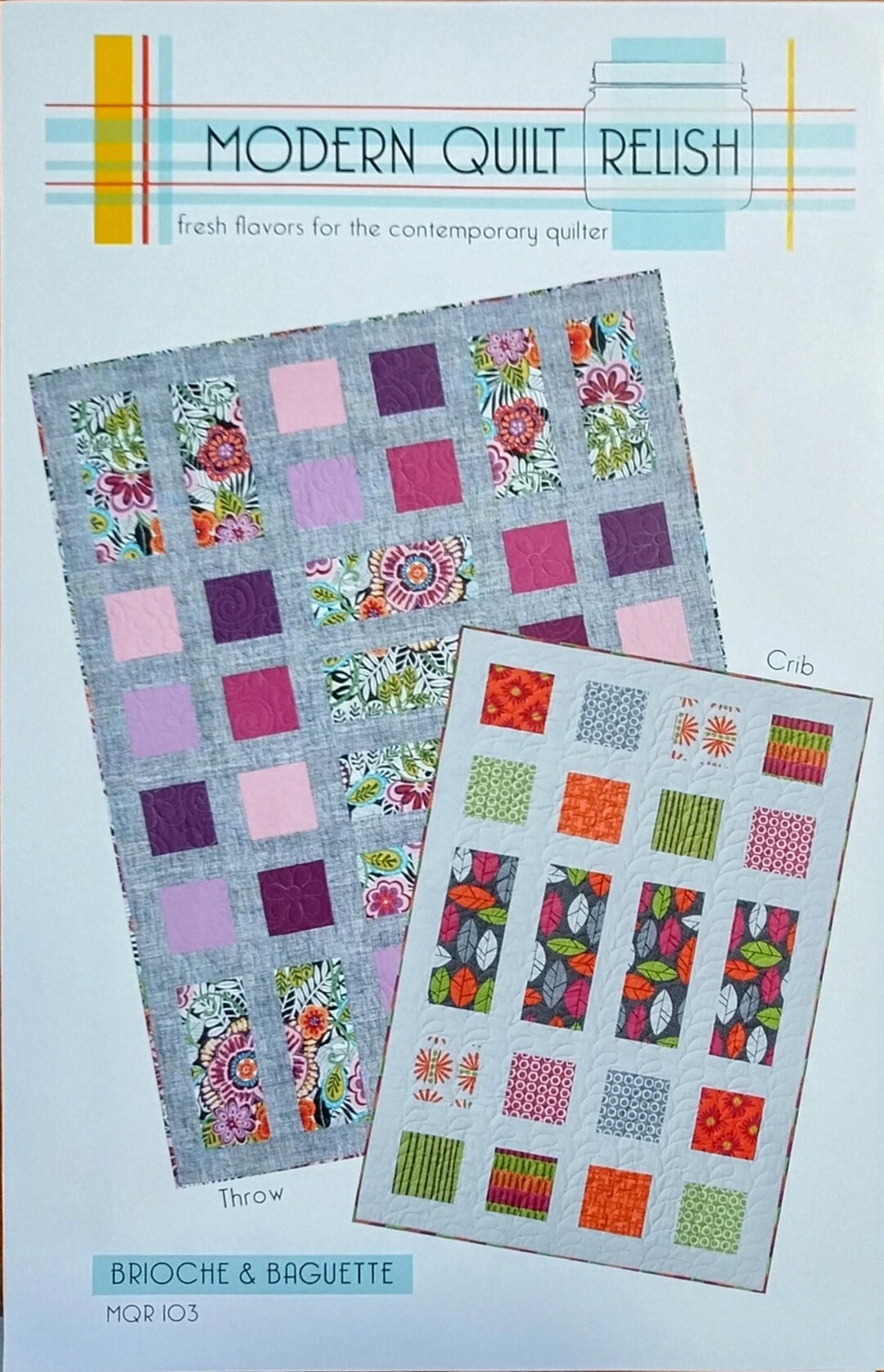 Brioche & Baguette Quilts in 3 Sizes Designed by Jill Guffy and Marny ...
