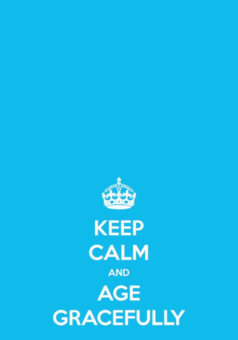Keep Calm and Age Gracefully Note Thank You Card – IMMEDIATE DOWNLOAD ...