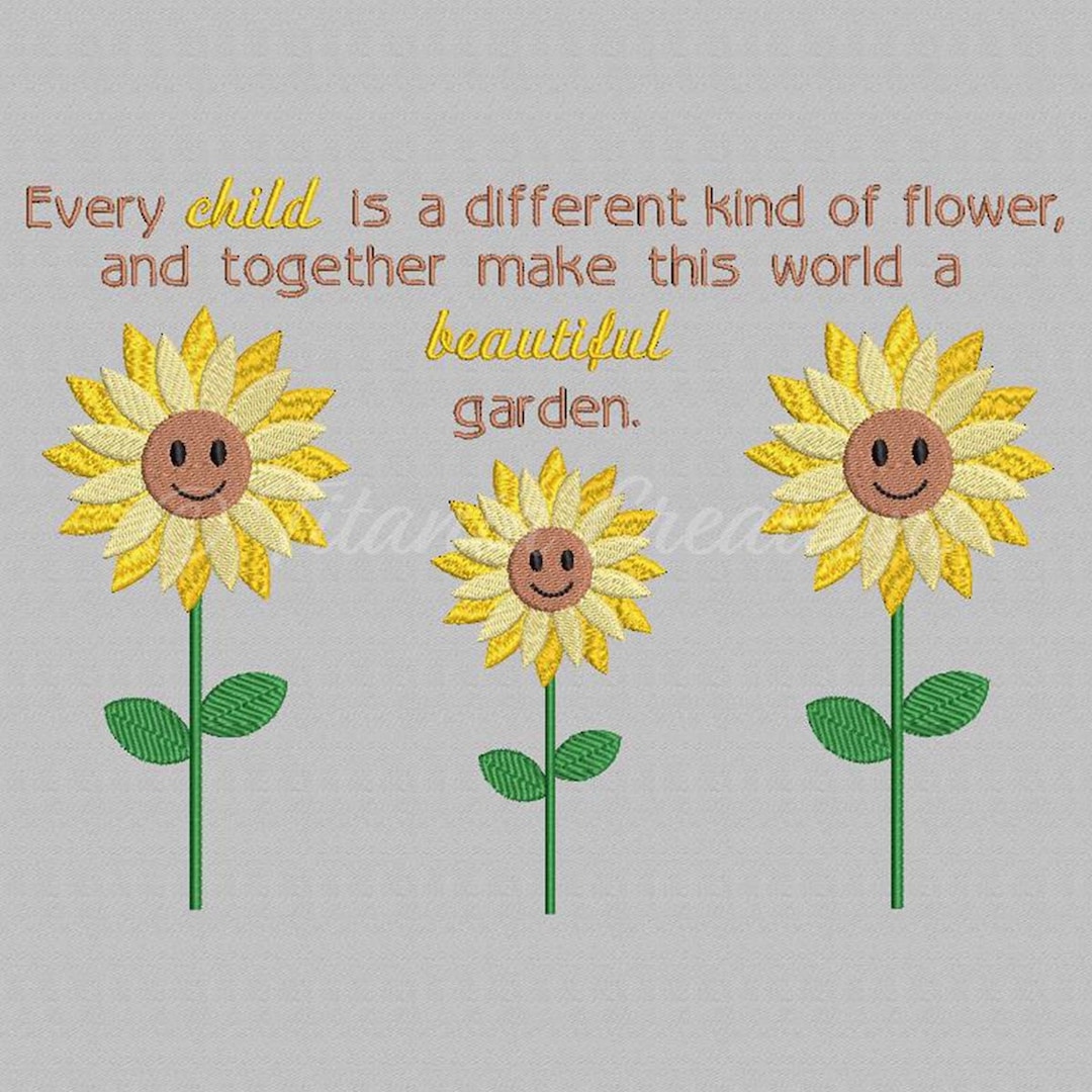 Sunflowers With Every Child Quote Machine Embroidery Design Pattern for ...