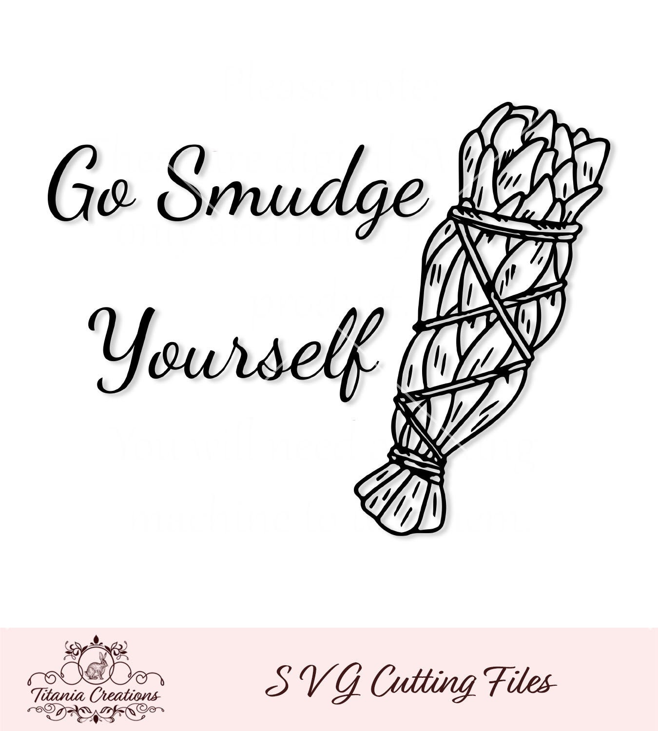 Go Smudge Yourself Pagan Wiccan SVG Cut File by Titania Creations ...