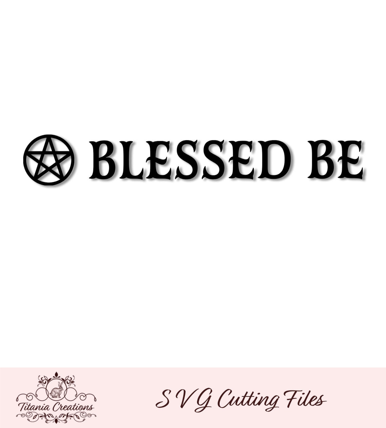 Blessed Be 01 Pagan Wiccan SVG Cut File by Titania Creations, Instant ...