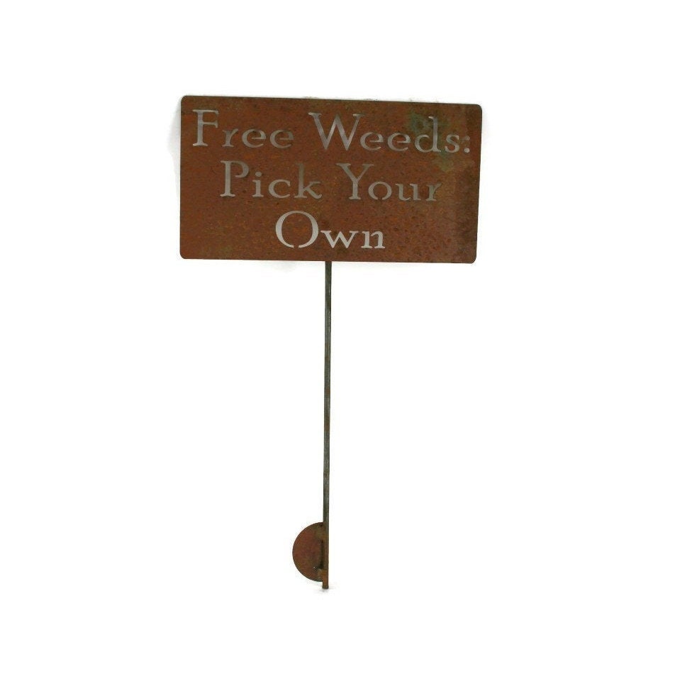 Free Weeds: Pick Your Own Metal Garden Stake Sign Medium to - Etsy