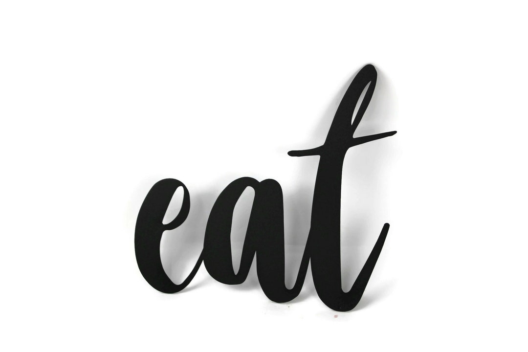 Eat Metal Script Word Sign 6.5 to 9.5 Inches Wide - Etsy
