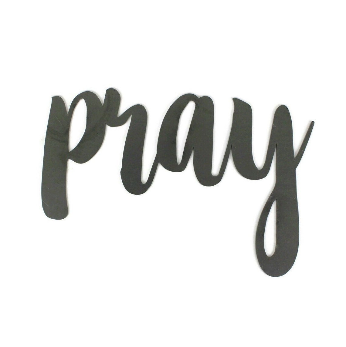Pray Metal Steel Script Sign 9 to 14 Inches Wide Word Art DIY - Etsy