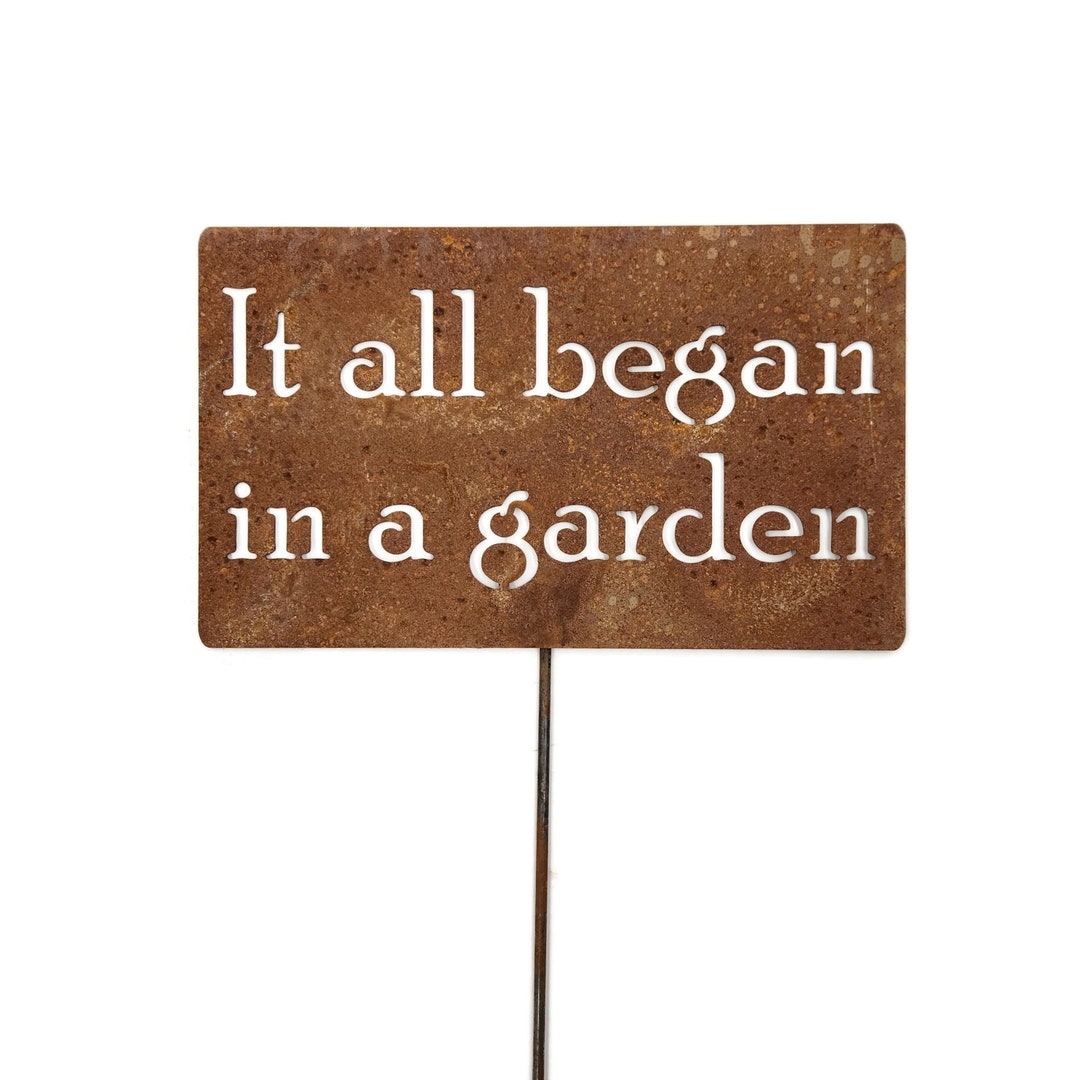 It All Began in a Garden Metal Garden Stake Sign 23 to 48 Inches Tall ...