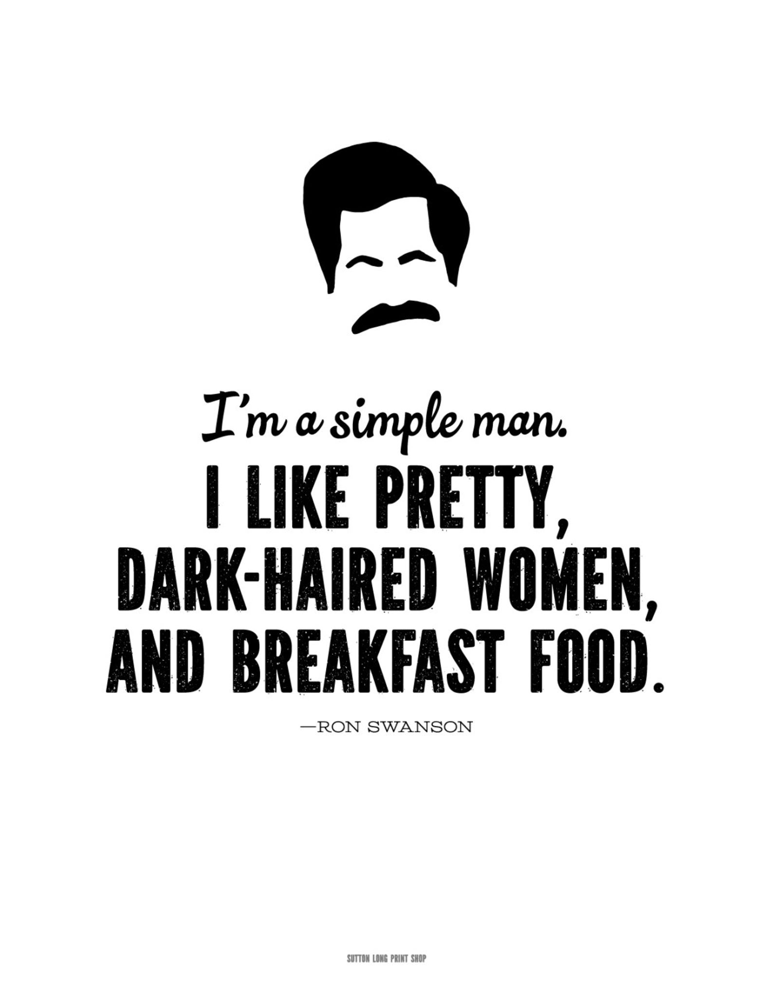 Ron Swanson I'm a Simple Man I Like Breakfast Food Quote Parks and ...