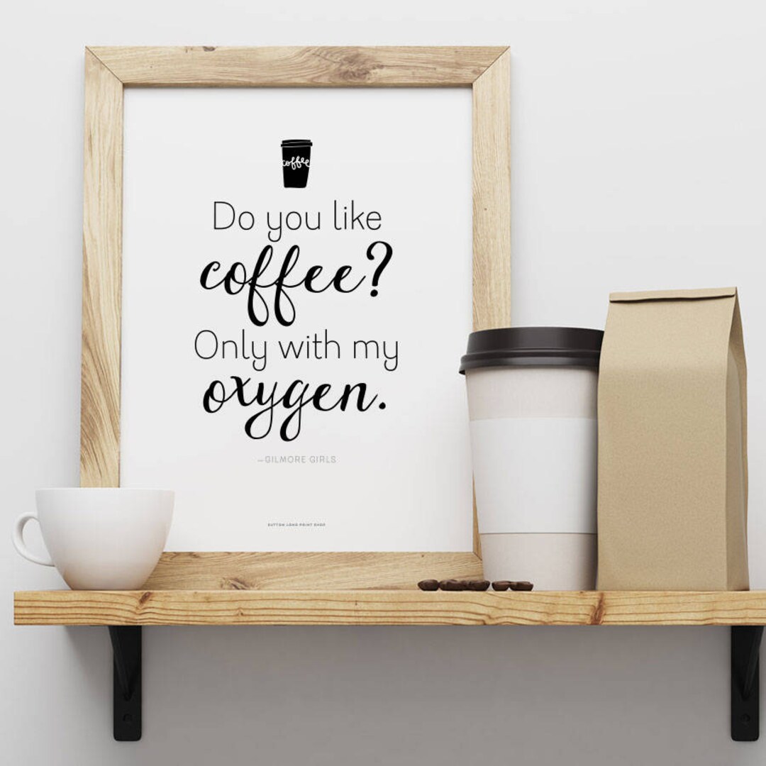 Gilmore Girls, Do You Like Coffee, Instant Download Kitchen Decor ...