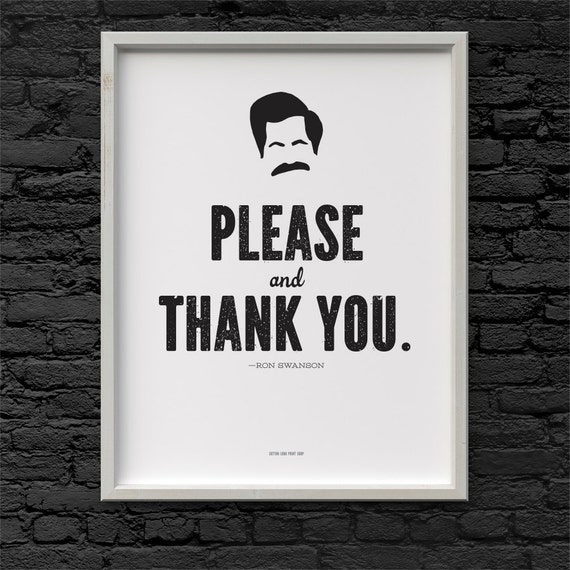 Ron Swanson Please and Thank You Quote Parks and Recreation - Etsy ...