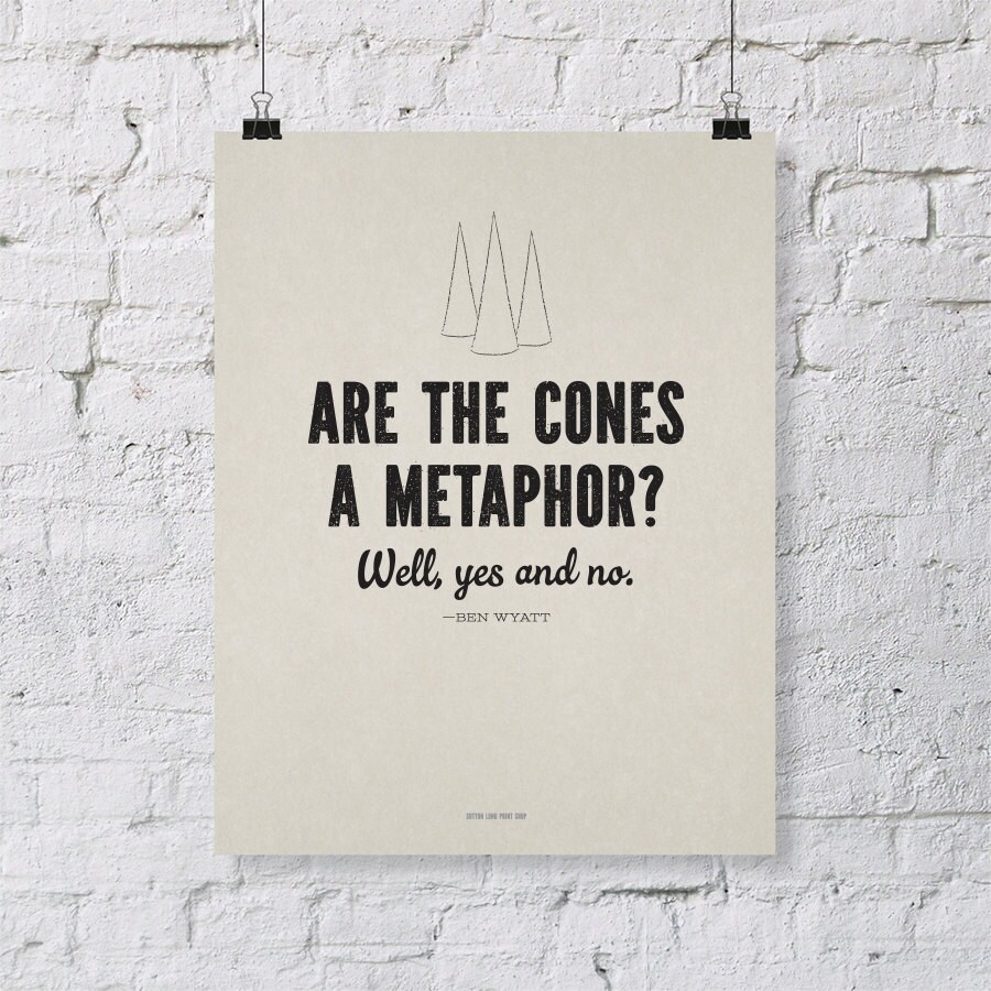 Ben Wyatt Are the Cones a Metaphor Quote Parks and Recreation Printable ...