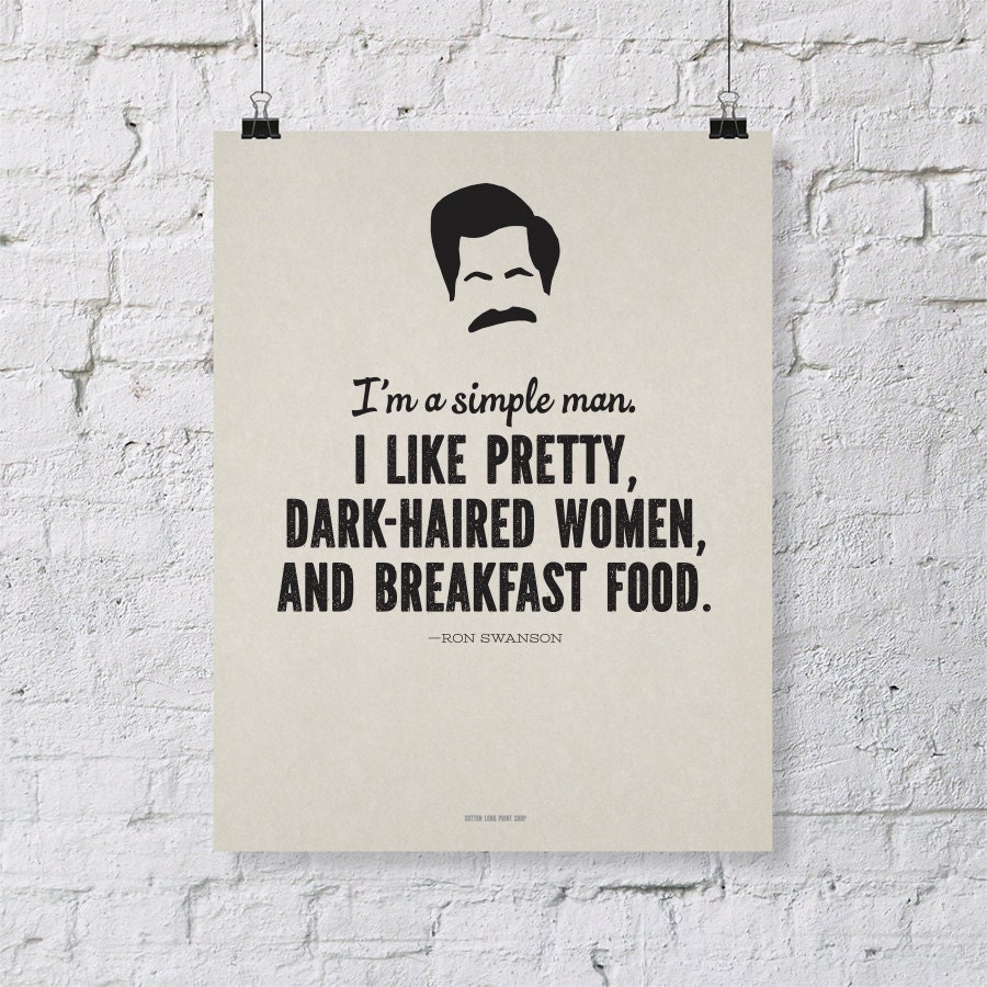 Ron Swanson I'm a Simple Man I Like Breakfast Food Quote Parks and ...