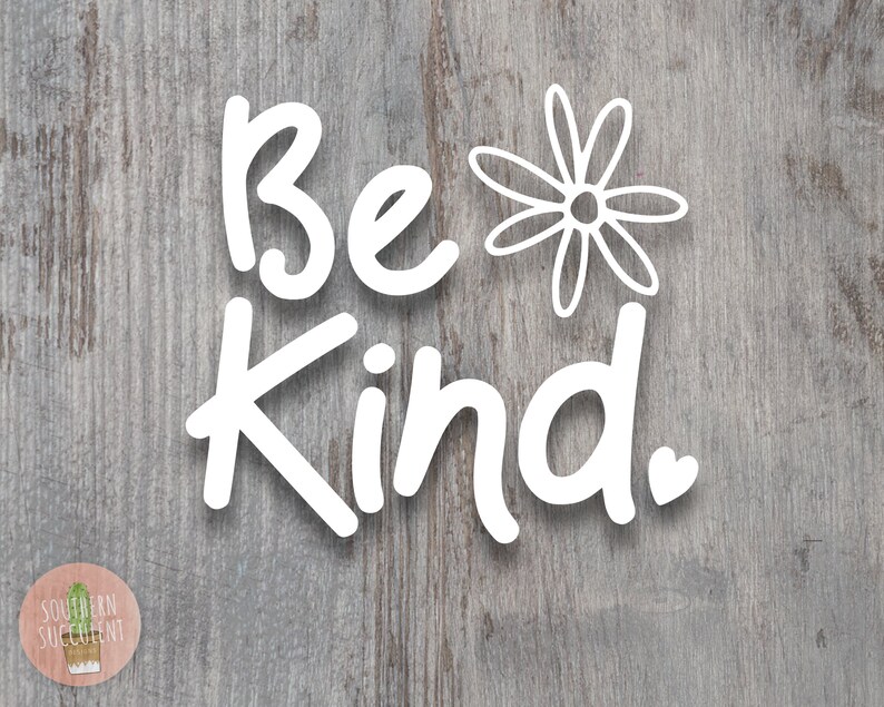 Be Kind Decal Kindness Decal Be Kind Sticker Laptop - Etsy