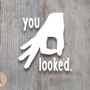 You Looked Decal Circle Game Sticker Decals for Guys Funny Decals Truck ...