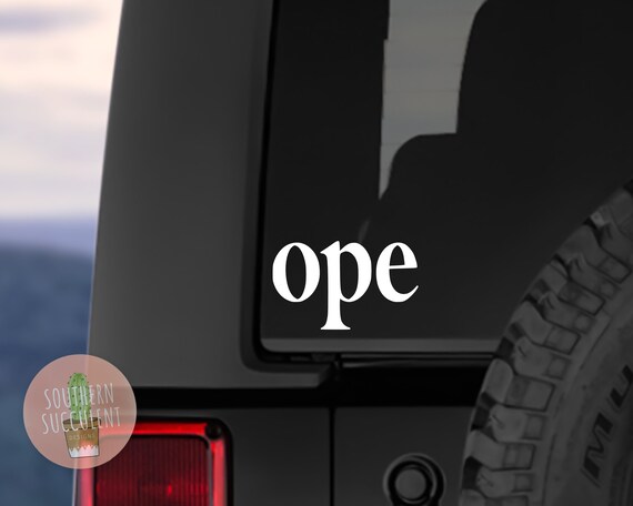 Ope Decal Ope Didn't See You There Decal Midwest | Etsy