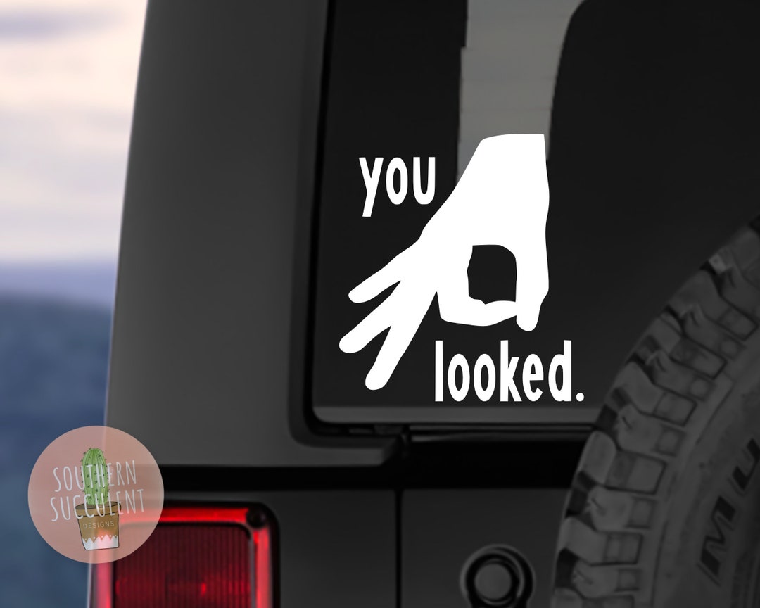You Looked Decal Circle Game Sticker Decals for Guys Funny Decals Truck ...