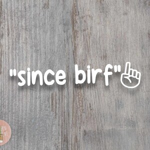 Since Birf Decal Gaming Decal Streamer Sticker Funny Decal Gift for Son ...