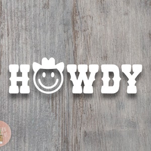 Howdy Decal Howdy Smiley Face Decal Cowboy Hat Cowgirl Sticker ...