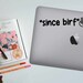 Since Birf Decal Gaming Decal Streamer Sticker Funny Decal Gift for Son ...