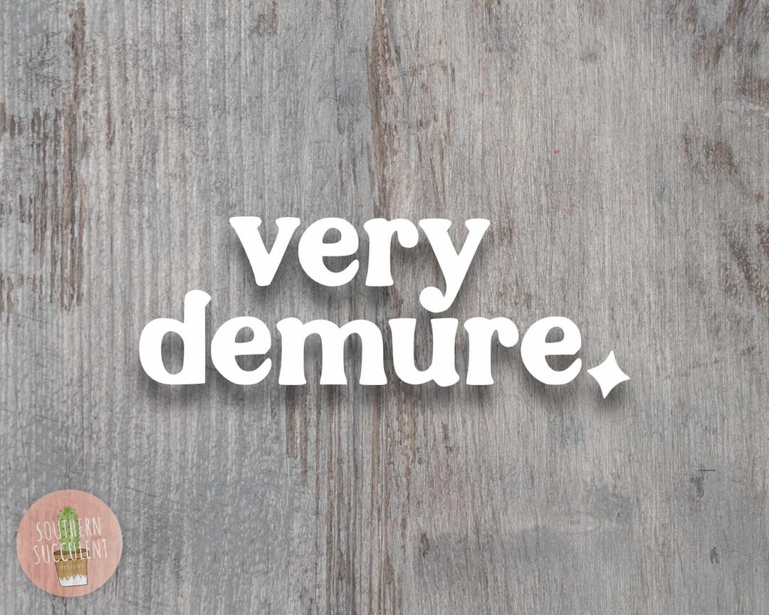 Very Demure Decal - Very Mindful - Very Cutesy - Funny Sticker - Car ...