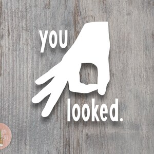 You Looked Decal Circle Game Sticker Decals for Guys | Etsy