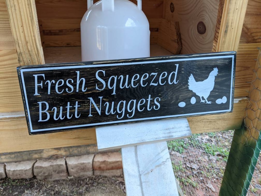 Custom Chicken Coop Sign, Rustic Wood Sign, Fresh Squeezed Butt Nuggets ...