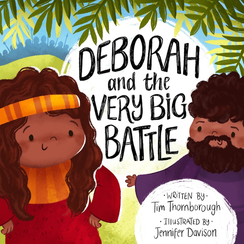 Children's Book - Deborah and the Very Big Battle - Tim Thornborough ...