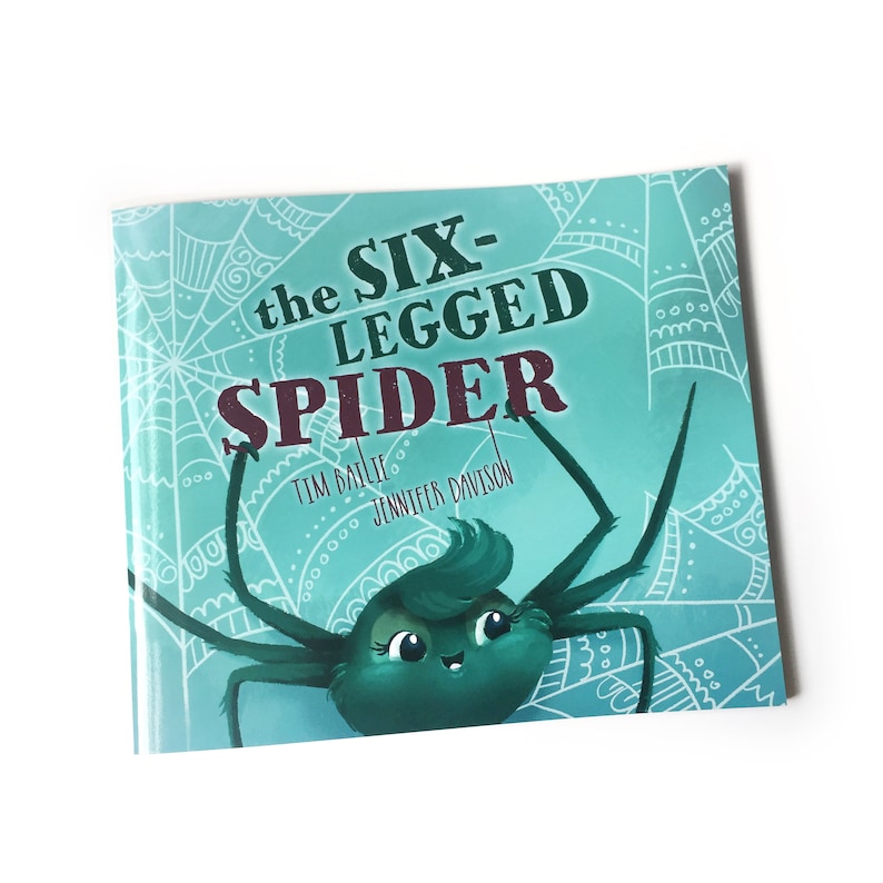 Children's Book - the Six-legged Spider - Tim Bailie and Jennifer ...