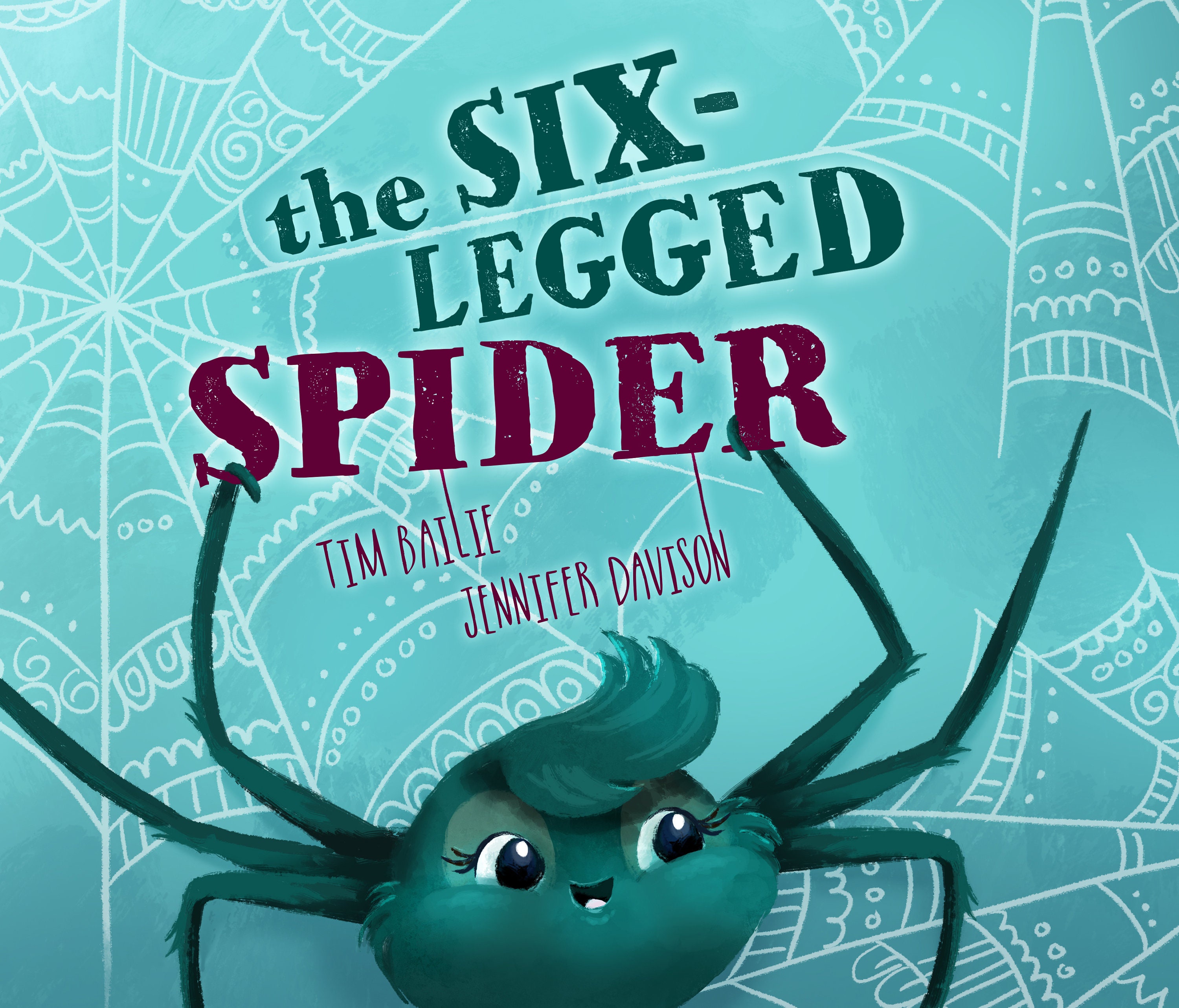 Children's Book the Six-legged Spider Tim Bailie and Jennifer Davison ...