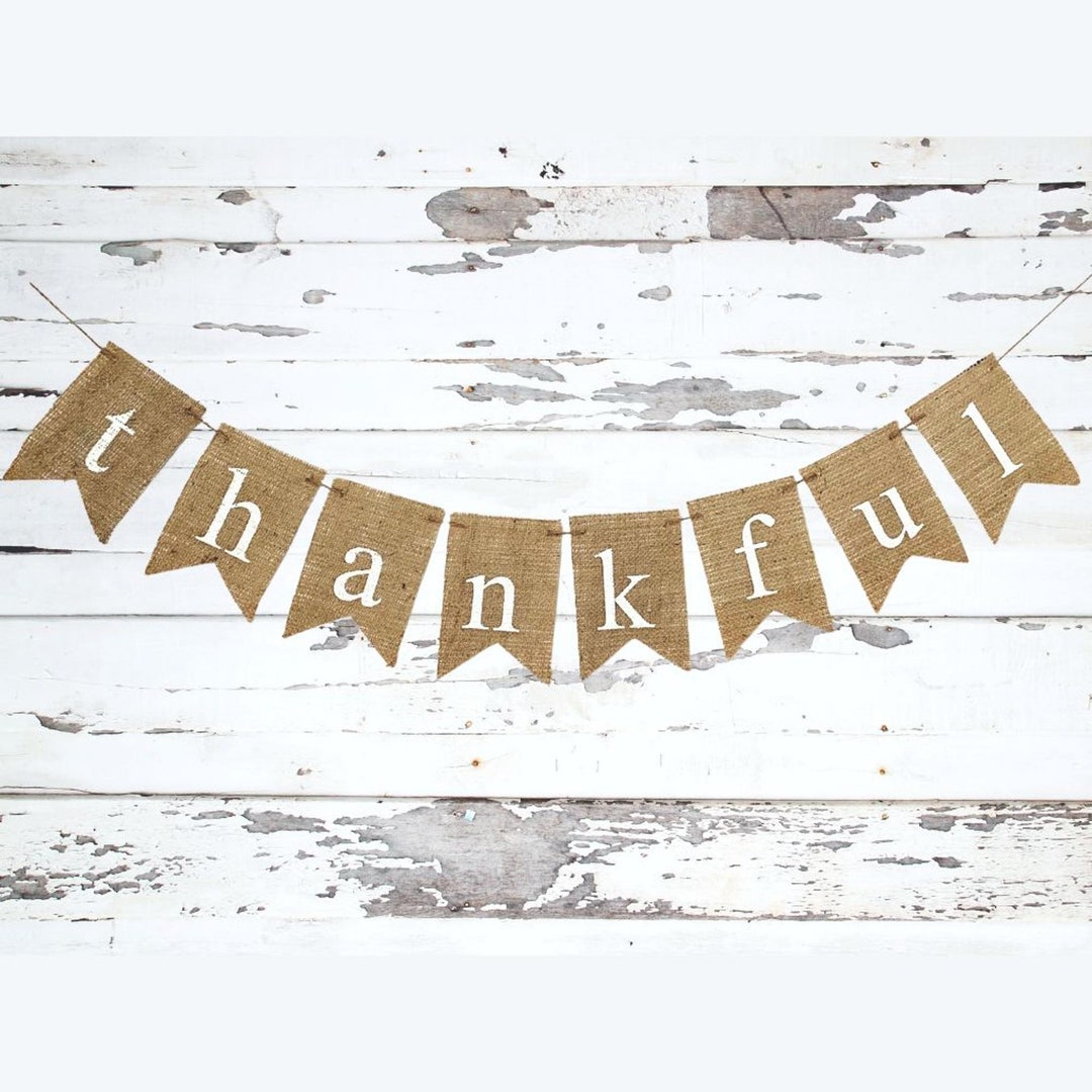 Thankful Banner, Thanksgiving Banner, Thankful Burlap Banner ...