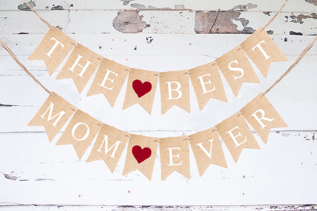 Best Mom Ever Banner Mother's Day Banner Mother's - Etsy
