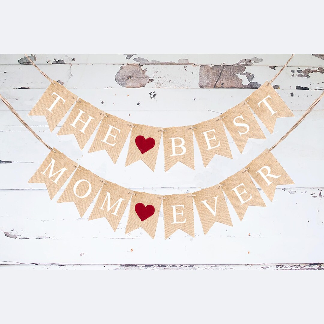 Best Mom Ever Banner, Mother's Day Banner, Mother's Day Decorations ...