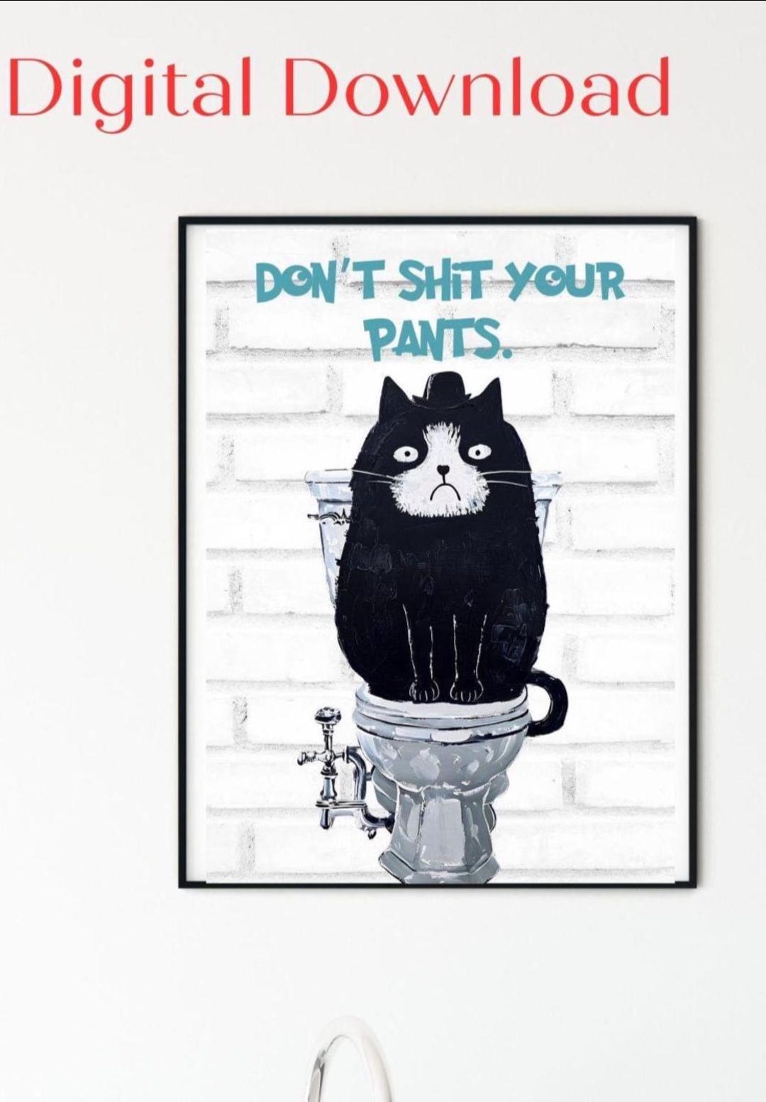 Funny Cat Bathroom Digital Download Printable Don’t Sh*t Your Pants ...