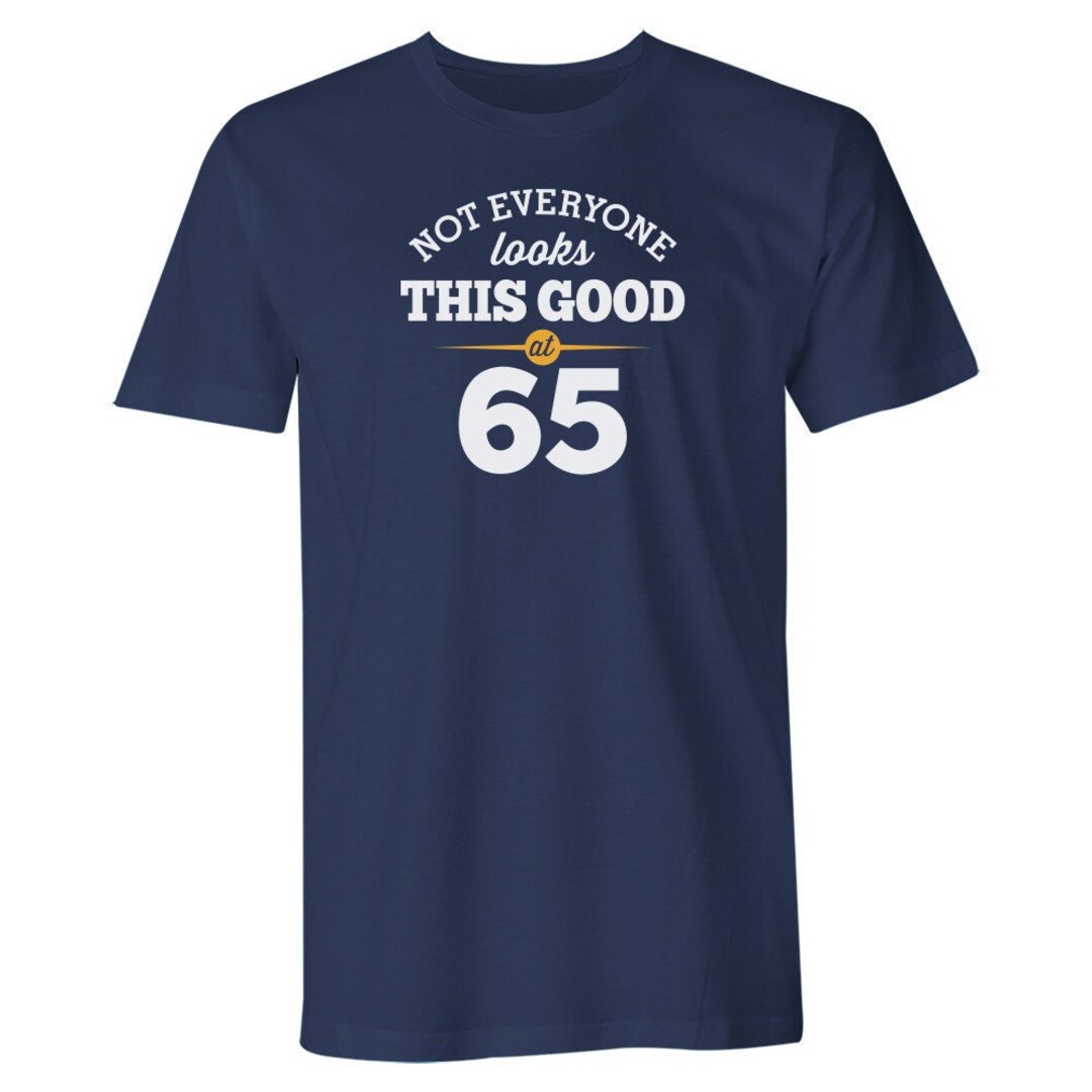 65th Birthday Tshirt for Men Gift Idea Funny T Shirt Keepsake Present ...