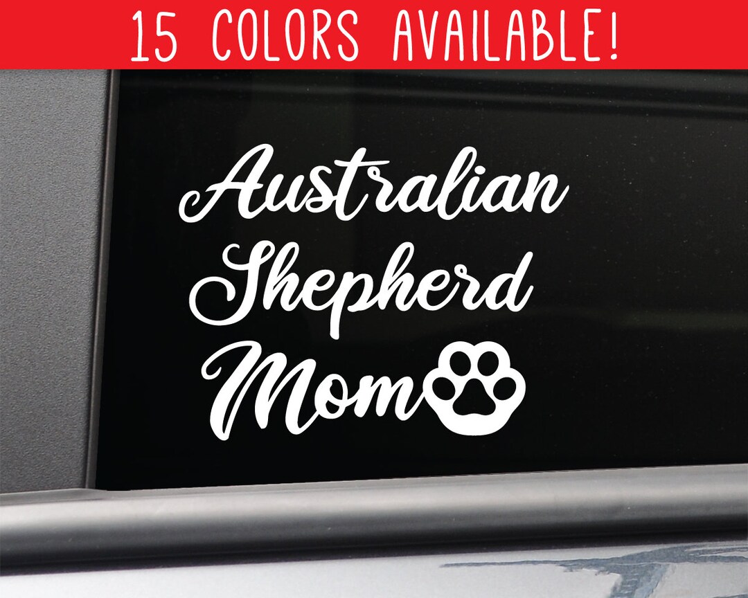 Australian Shepherd Mom Vinyl Decal Aussie Owner Gift - Etsy