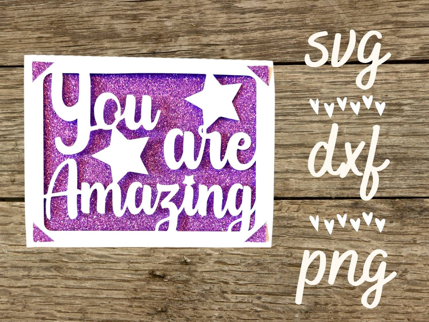 You Are Amazing Svg Card. Digital File Compatible With Cricut - Etsy