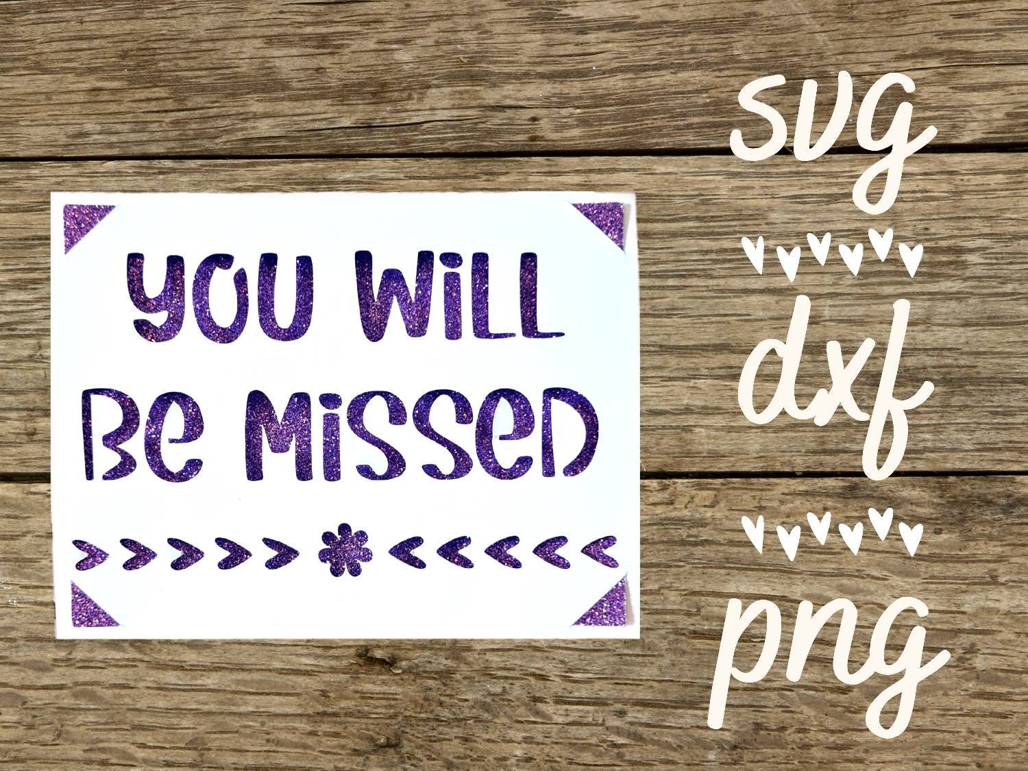 You Will Be Missed Svg Card. Digital File Compatible With - Etsy