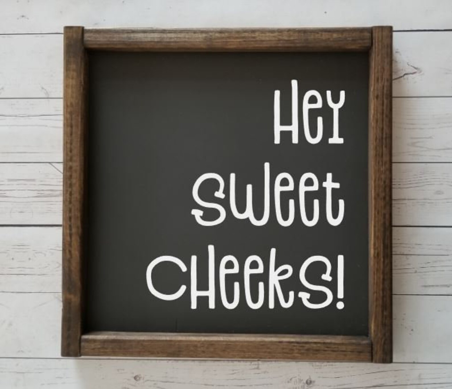 Hey Sweet Cheeks Sign NEW SIZES Farmhouse Style Kid or - Etsy