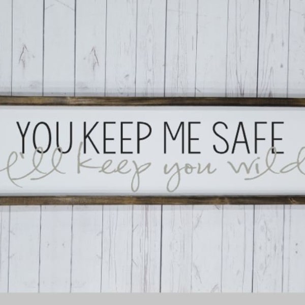 Keep Me Safe Ill Keep You Wild - Etsy