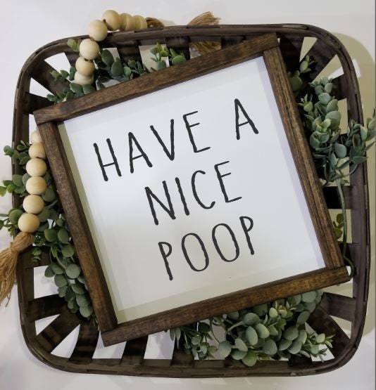 Have a Nice Poop Sign Many Sizes Farmhouse Style Kid Master | Etsy