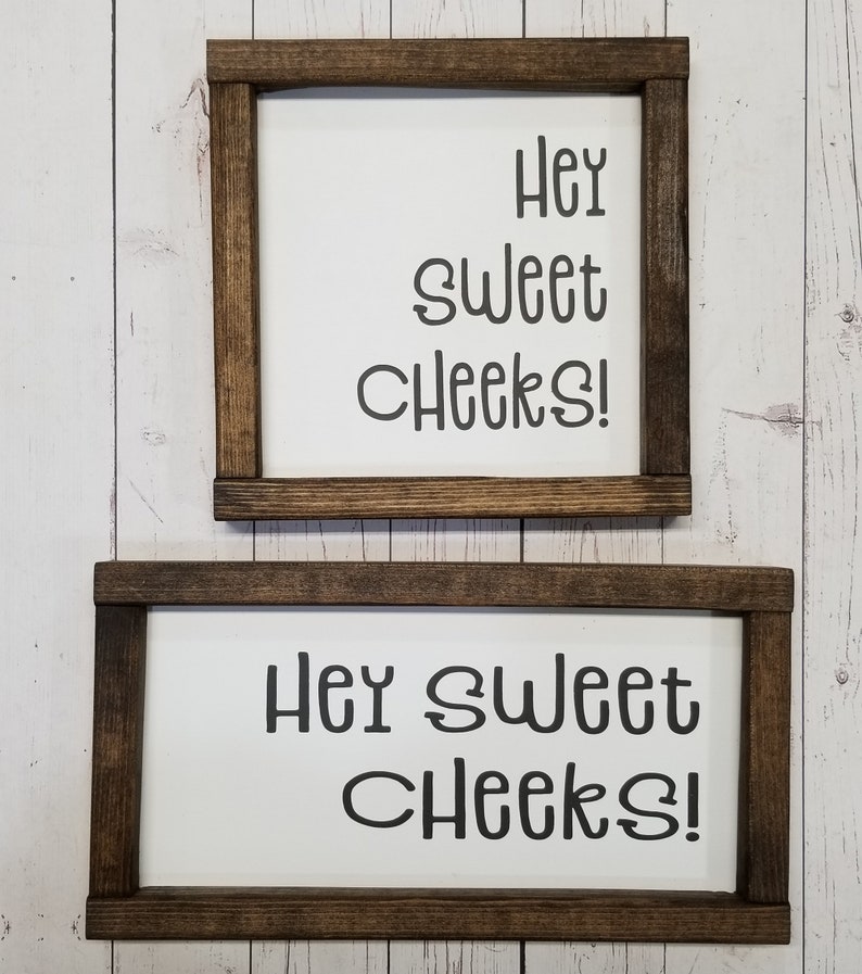 Hey sweet cheeks sign NEW SIZES Farmhouse style kid or | Etsy