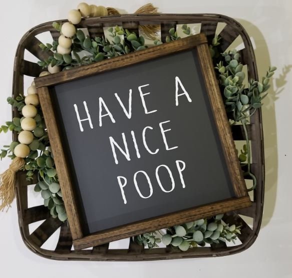 Have a Nice Poop Sign Many Sizes Farmhouse Style Kid Master | Etsy