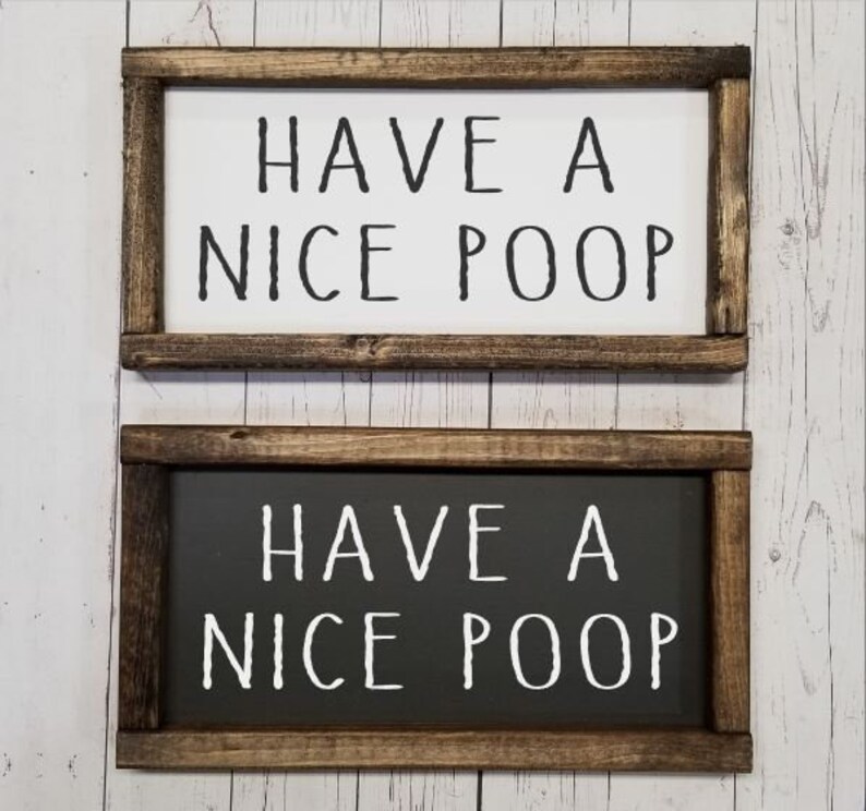 Have a Nice Poop Sign Many Sizes Farmhouse Style Kid Master - Etsy