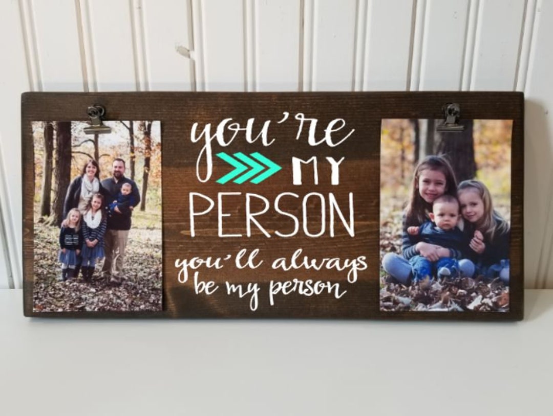 You're My Person Picture Frame Gift Gift for Friend, Sister, 4x6 Photo ...