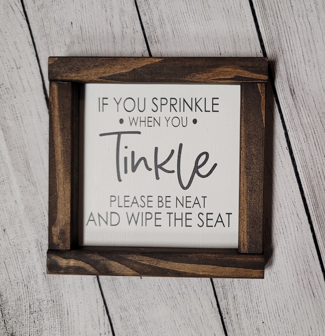 If You Sprinkle When You Tinkle Sign Farmhouse Style Kid or - Etsy