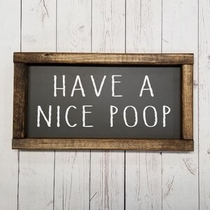 Have a Nice Poop Sign Many Sizes Farmhouse Style Kid Master - Etsy