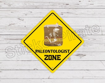 PALEONTOLOGIST ZONE Funny Novelty Crossing Sign - Etsy