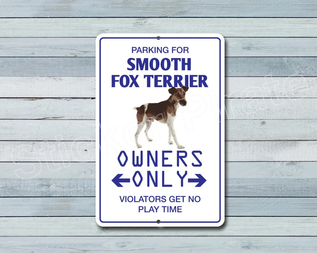 Parking for Smooth Fox Terrier Owners Only 8" X 12" Aluminum Novelty ...
